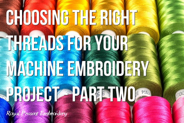Choosing the right threads for your machine embroidery project – Part ...